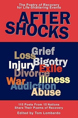 After Shocks: The Poetry of Recovery for Life-Shattering Events by Tom ...
