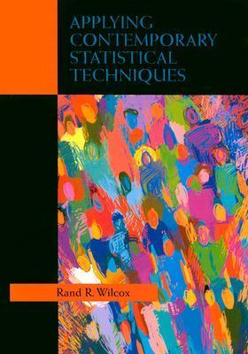 Applying Contemporary Statistical Techniques by Rand R. Wilcox | Goodreads