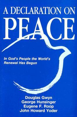 A Declaration on Peace: In God's People the World's Renewal Has Begun ...