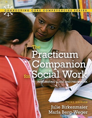 Practicum Companion for Social Work: Integrating Class and Fieldwork ...