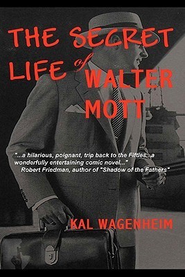 The Secret Life of Walter Mott by Kal Wagenheim | Goodreads