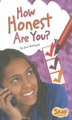 How Honest Are You? (Snap) by Jeni Wittrock | Goodreads