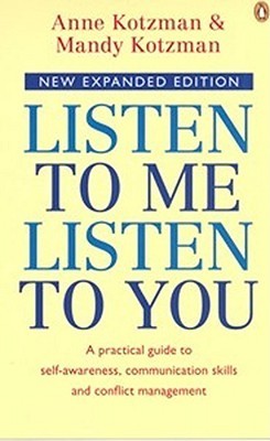 Listen to Me, Listen to You: A Practical Guide to Self-Awareness ...