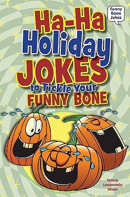 Ha-Ha Holiday Jokes to Tickle Your Funny Bone by Felicia Lowenstein ...