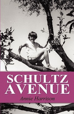 Schultz Avenue by Annie Harrison | Goodreads