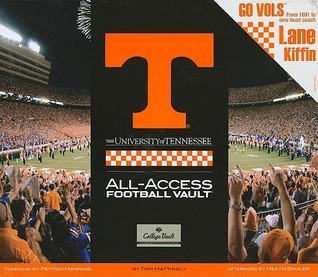 The University of Tennessee All-Access Football Vault by Thomas J ...