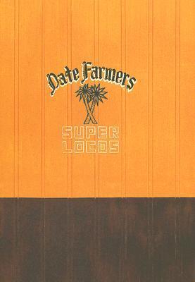 Date Farmers (Supor Locos) by Date Farmers | Goodreads