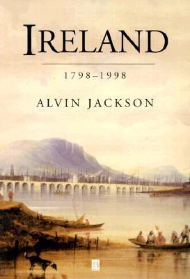 Ireland: 1798-1998 by Alvin Jackson | Goodreads