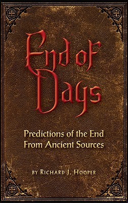 End of Days: Predictions of the End from Ancient Sources by Richard ...