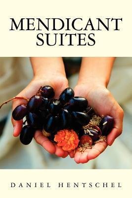 Mendicant Suites by Daniel Hentschel | Goodreads