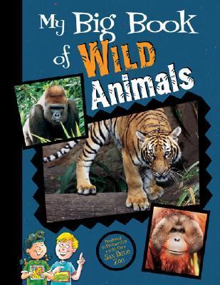 My Big Book of Wild Animals by San Diego Zoo | Goodreads