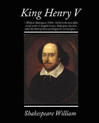 King Henry V by William Shakespeare | Goodreads
