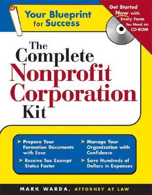 The Complete Nonprofit Corporation Kit by Mark Warda | Goodreads