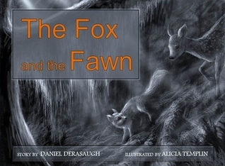 The Fox and the Fawn by Daniel Derasaugh | Goodreads
