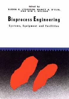 Bioprocess Engineering: Systems, Equipment and Facilities by Bjorn K ...
