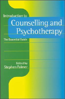 Introduction to Counselling and Psychotherapy: The Essential Guide by ...