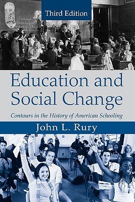 Education and Social Change: Contours in the History of American ...