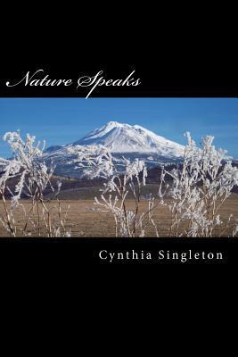 Nature Speaks by Cynthia Singleton | Goodreads
