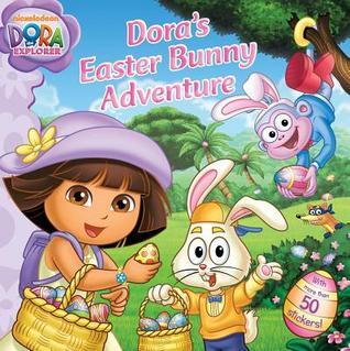 Dora's Easter Bunny Adventure (Dora the Explorer) by Veronica Paz ...
