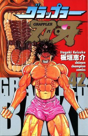 Grappler Baki Volume 42 by Keisuke Itagaki | Goodreads
