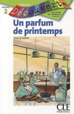 Un Parfum de Printemps (Level 2) (French Edition) by Gallier | Goodreads
