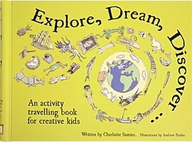 Explore, Dream, Discover by Charlotte Samiec | Goodreads