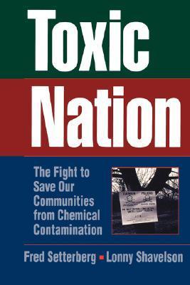 Toxic Nation: The Fight to Save Our Communities from Chemical ...