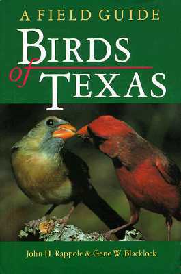 Birds of Texas: A Field Guide by John H. Rappole | Goodreads