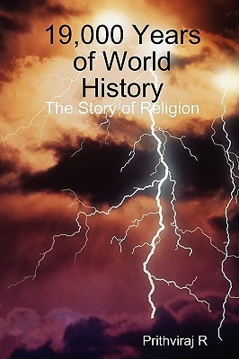19,000 Years of World History by Prithviraj R | Goodreads
