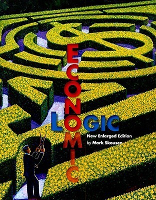 Economic Logic by Mark Skousen | Goodreads