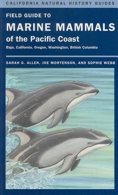 Field Guide to Marine Mammals of the Pacific Coast (Volume 100) by ...