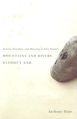 Genesis, Structure, and Meaning in Gary Snyder's Mountains and Rivers ...