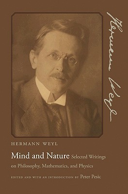 Mind and Nature: Selected Writings on Philosophy, Mathematics, and ...