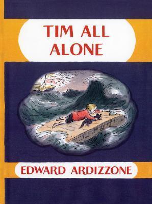 Tim All Alone (Little Tim) by Edward Ardizzone | Goodreads