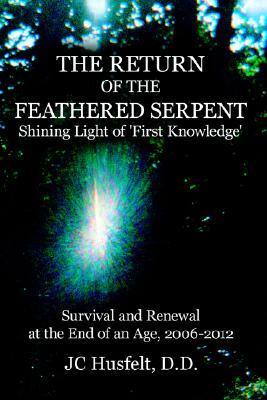 The Return of the Feathered Serpent Shining Light of 'first Knowledge ...