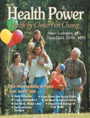 Health Power: Health by Choice, Not Chance by Hans Diehl | Goodreads