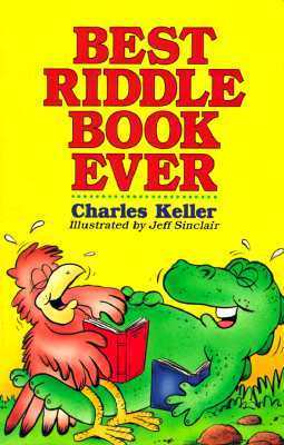 Best Riddle Book Ever by Charles Keller | Goodreads