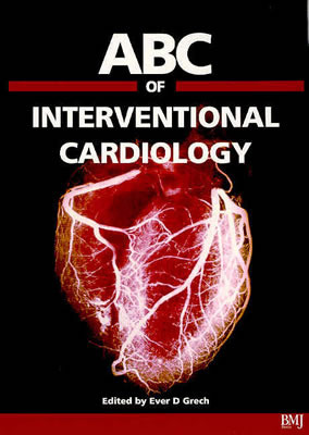ABC of Interventional Cardiology by Ever D. Grech | Goodreads