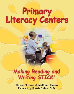 Primary Literacy Centers: Making Reading and Writing Stick! by Susan ...