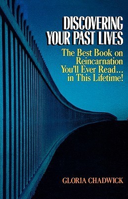 Discovering Your Past Lives: The Best Book on Reincarnation You'll Ever ...