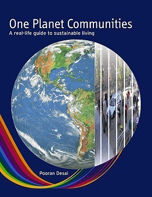 One Planet Communities: A real-life guide to sustainable living by ...