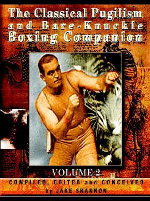The Classical Pugilism & Bare-knuckle Boxing Companion by Jake Shannon ...