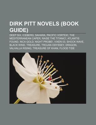 Dirk Pitt Novels: Deep Six, Iceberg, Raise the Titanic!, the ...