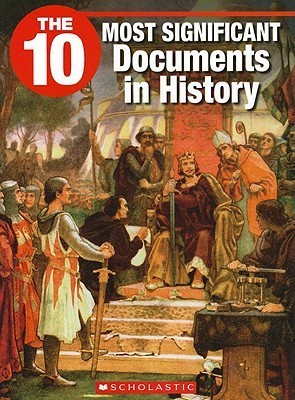The 10 Most Significant Documents in History by Glen Downey | Goodreads