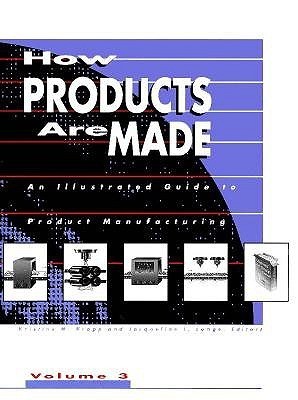How Products Are Made: An Illustrated Guide to Product Manufacturing ...