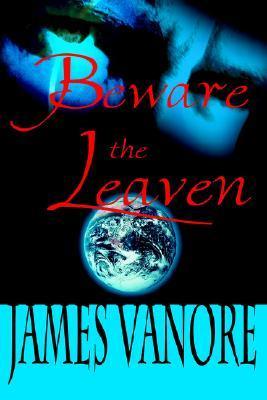 Beware the Leaven by James Vanore | Goodreads
