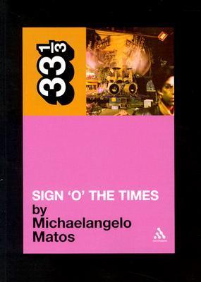 Sign o' the Times by Michaelangelo Matos | Goodreads