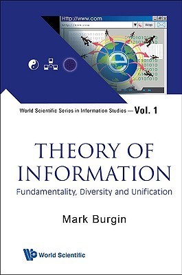 Theory of Information: Fundamentality, Diversity and Unification by ...