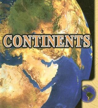 Continents (Landforms) by Sandy Sepehri | Goodreads