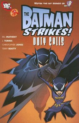 The Batman Strikes, Volume 3: Duty Calls by Bill Matheny | Goodreads